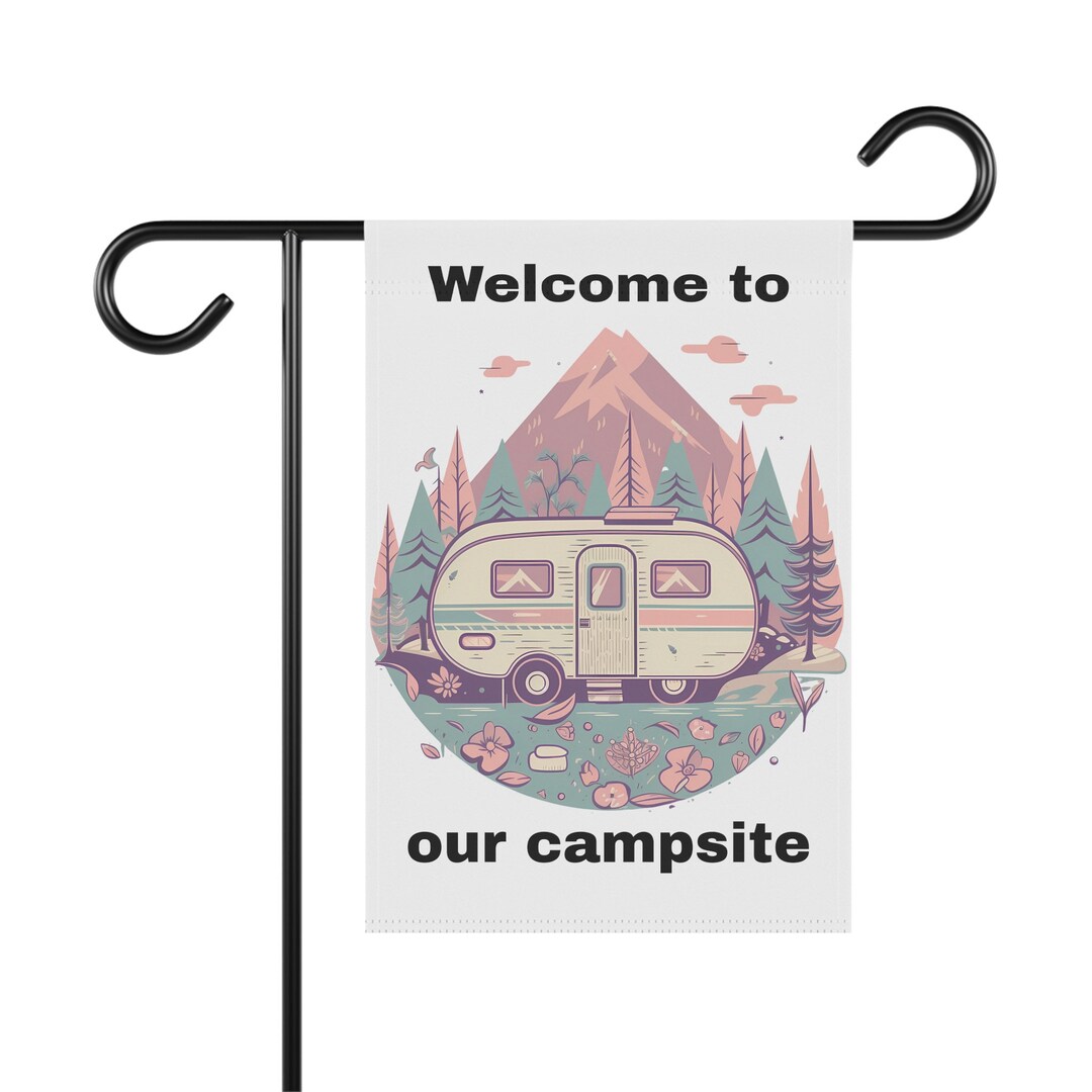 Welcome to Our Campsite Garden & House Banner - Etsy