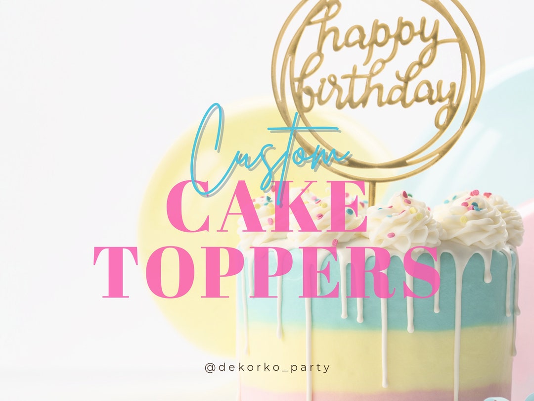 Custom Cake Topper, Personalized Cake Decorations, Birthday Package - Etsy