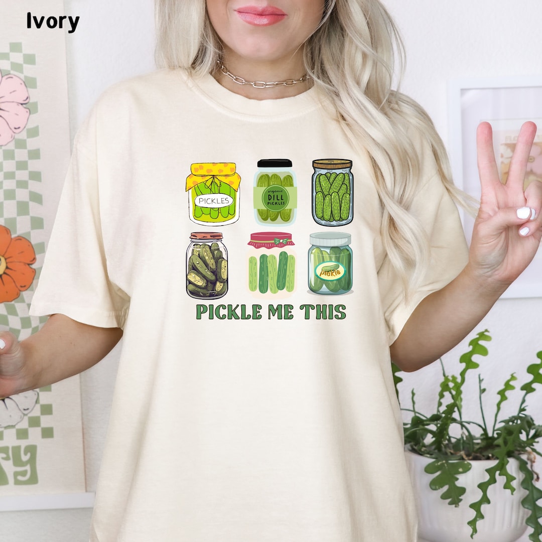 Pickle Me This Funny Pickle Comfort Colors Shirt,pickle Lover Gift ...