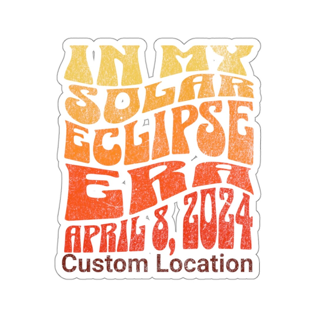 Personalized Solar Eclipse 2024 Sticker,custom Path of Totality Sticker ...