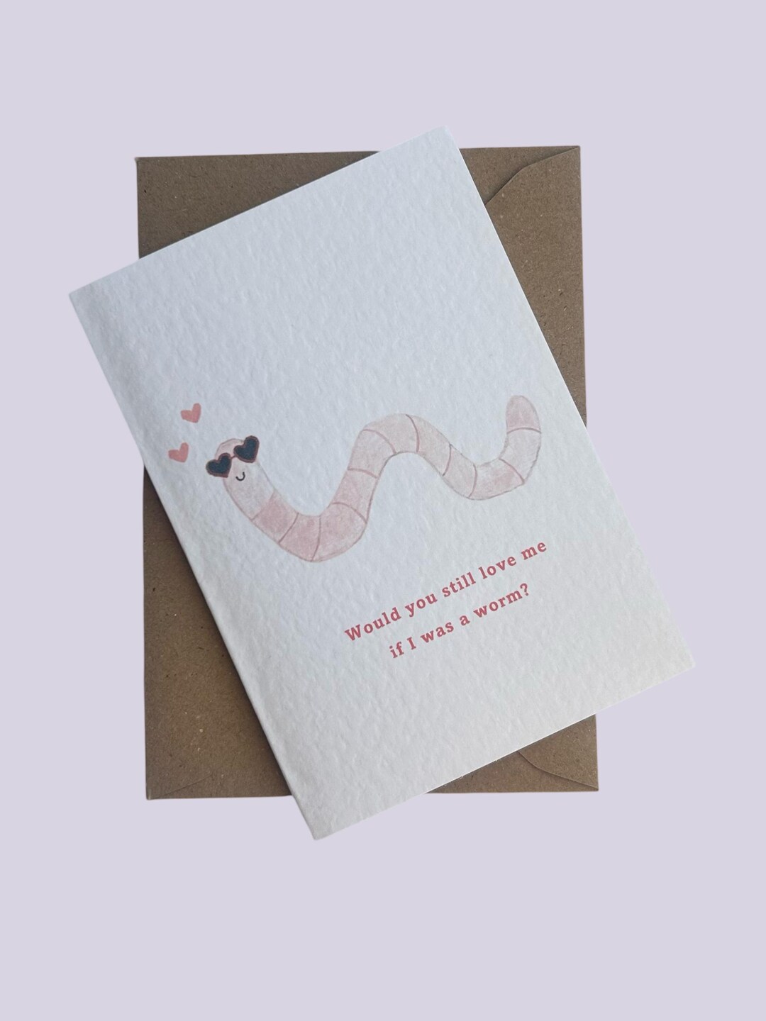 Would You Still Love Me If I Was a Worm - Valentines/ Anniversary/ Greetings Card - Etsy UK