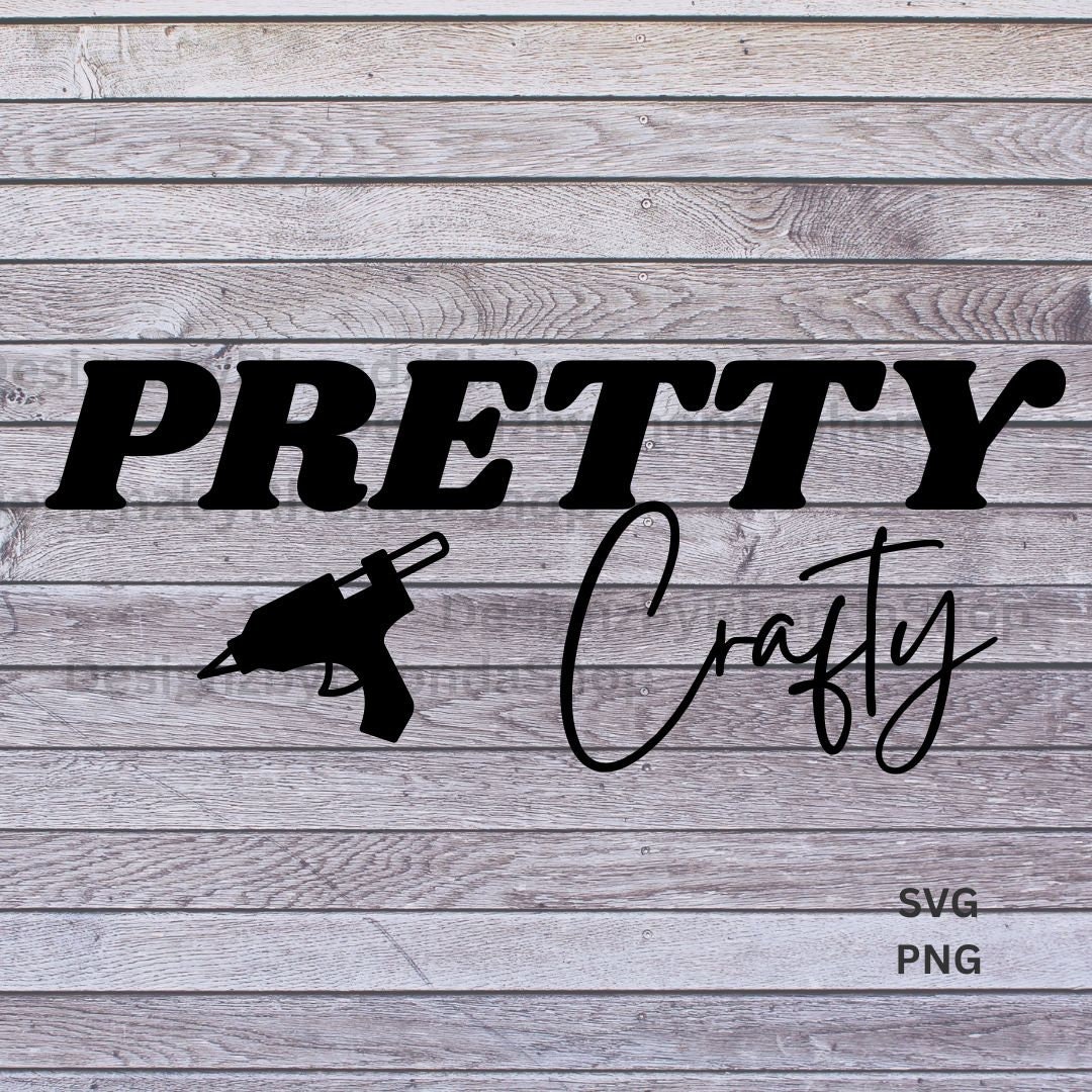 Pretty Crafty SVG Pretty Crafty PNG Cut File Cricut - Etsy