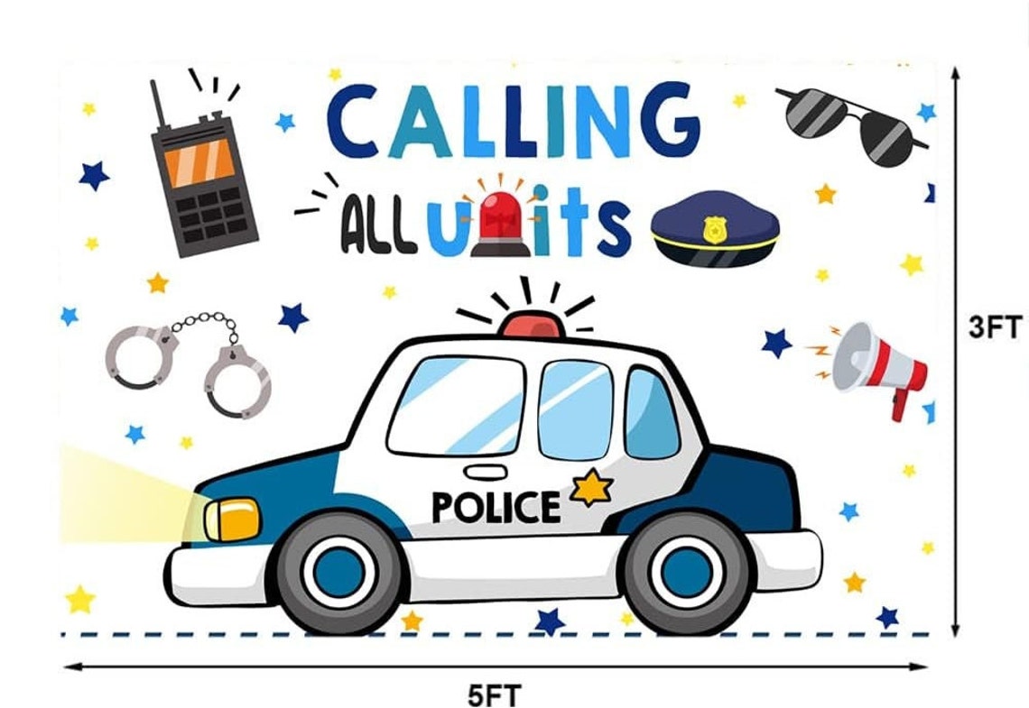 Police Birthday Backdrop 5x3ft, Calling All Units Backdrop, Officer ...