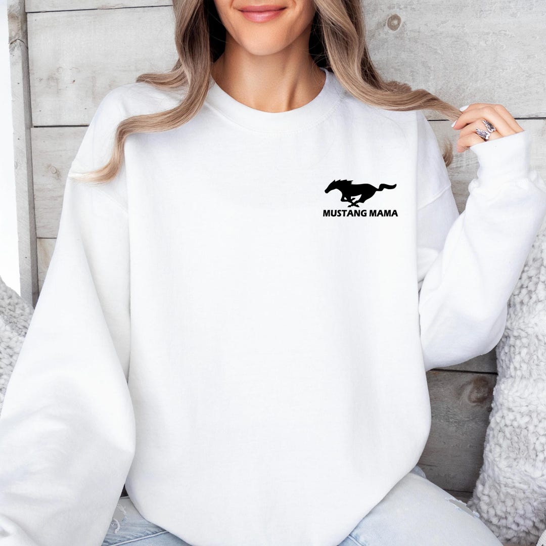 Pocket Size Ford Mustang Mama Sweatshirt, Mustang the Legend Lives ...
