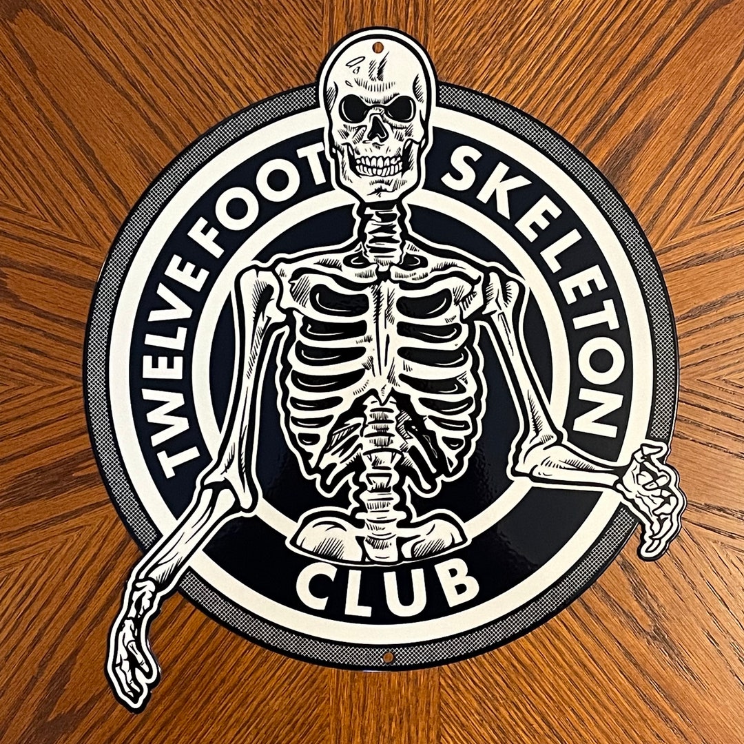 Twelve Foot Skeleton Club Metal Sign - Etsy