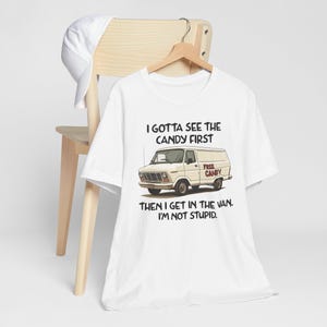 Funny Free Candy Van PNG. I Gotta See the Candy First, Then I Get in ...