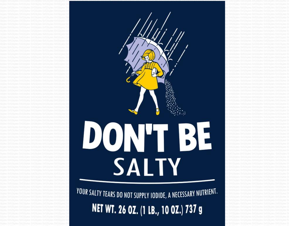 Don't Be Salty SVG PNG Digital Cut File for Tumblers, Shirts. Salty SVG ...