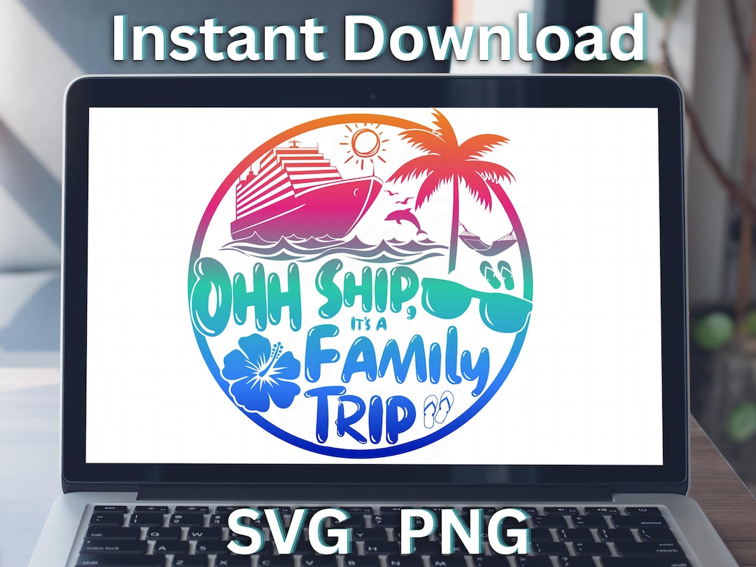 Ohh Ship It's A Family Trip SVG Png Family Cruise Shirts Aw Ship Aww ...