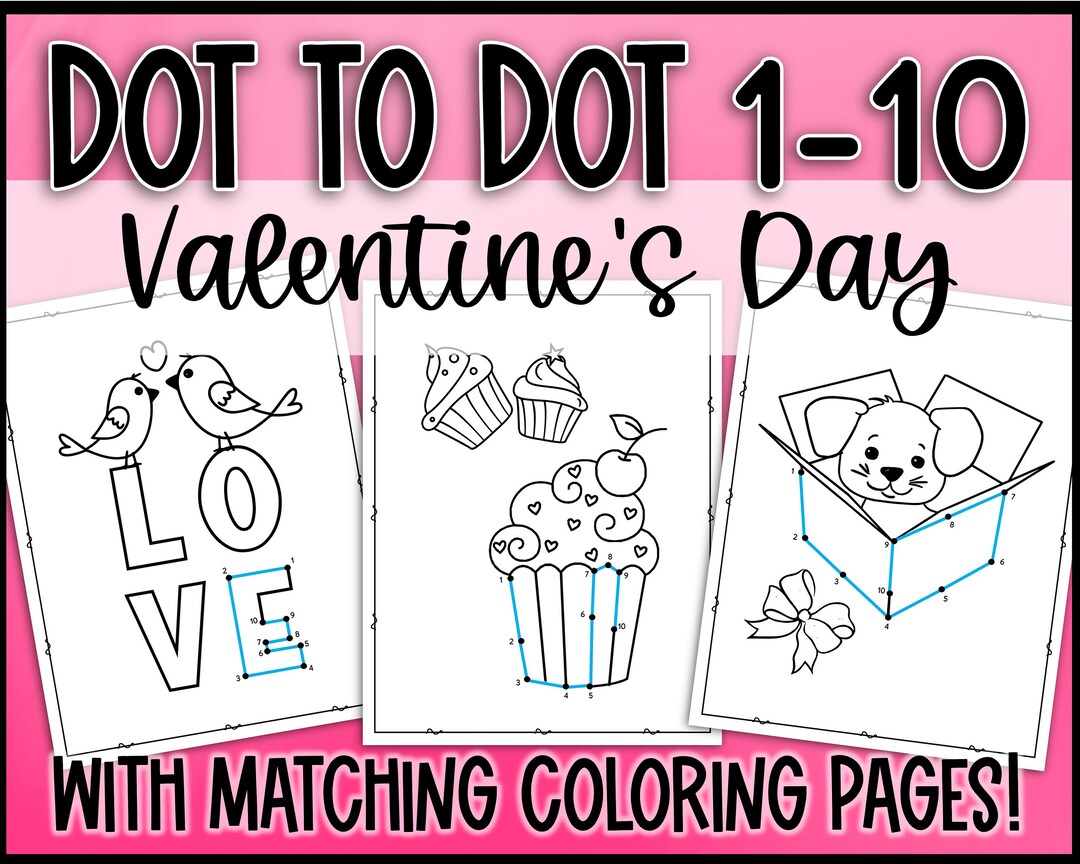 Valentines Day Dot to Dot 1-10 Counting With Matching Coloring Pages ...