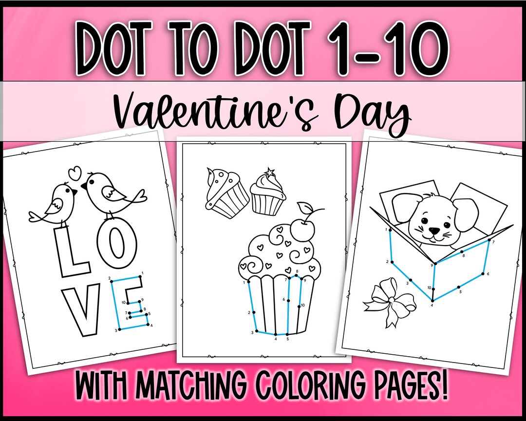 Valentines Day Dot to Dot 1-10 Counting With Matching Coloring Pages ...