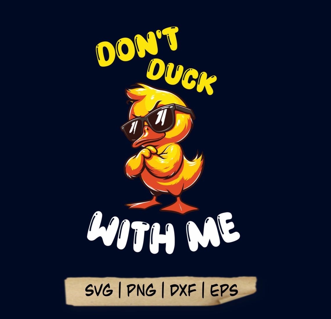 Don't Duck With Me, Funny Rubber Duck, Funny Duck Svg, Instant Download ...