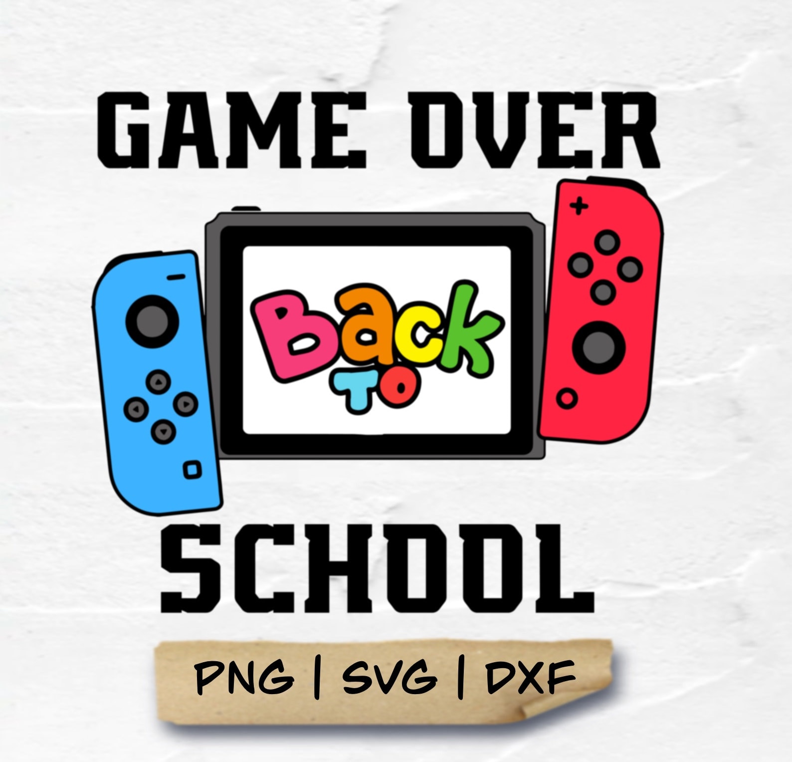 Game Over Back to School, Sublimation Design Download, Back to School ...
