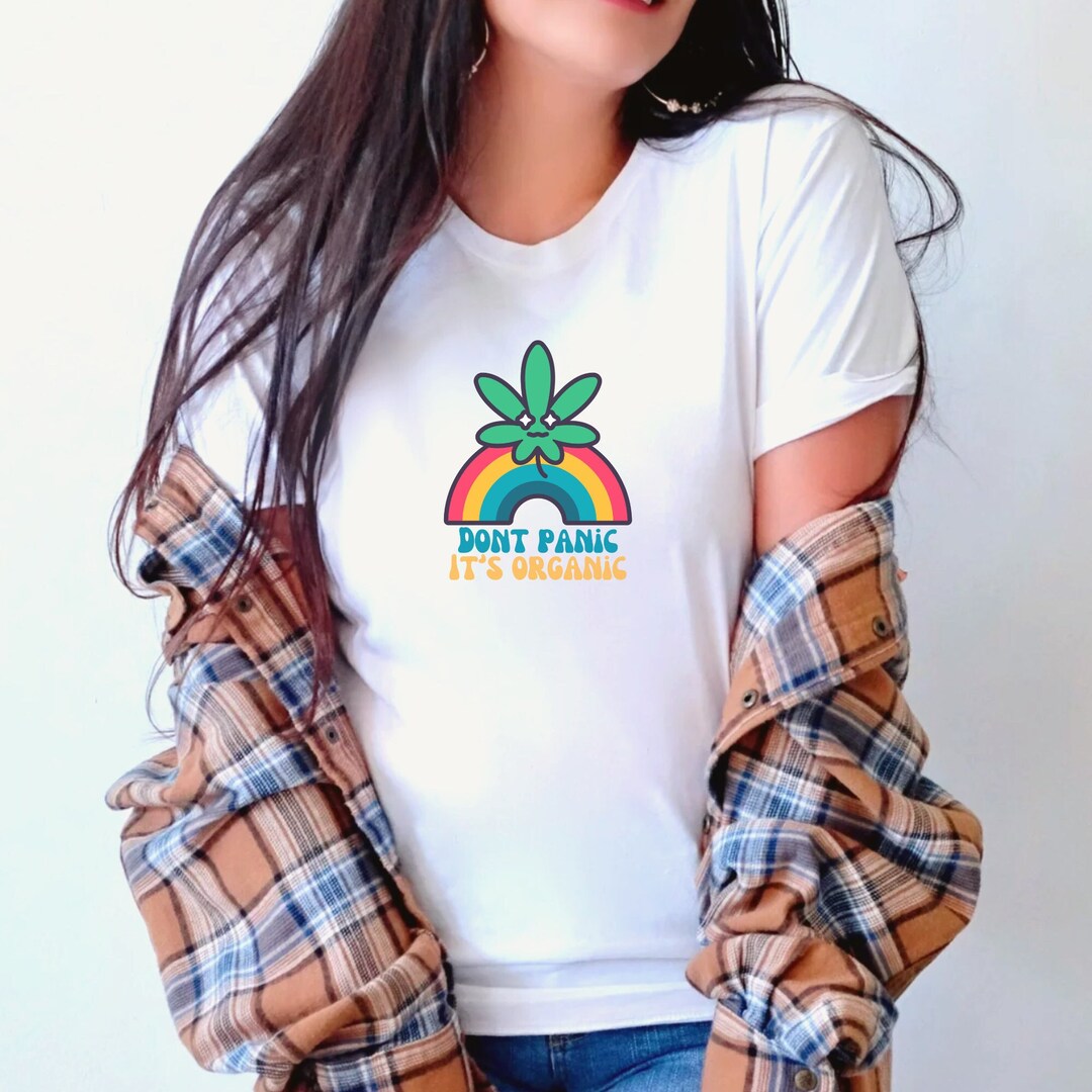 Don't Panic Its Organic T-shirt for Men and Women, Cannabis Shirt, Marijuana Shirt, 420 Tees ...