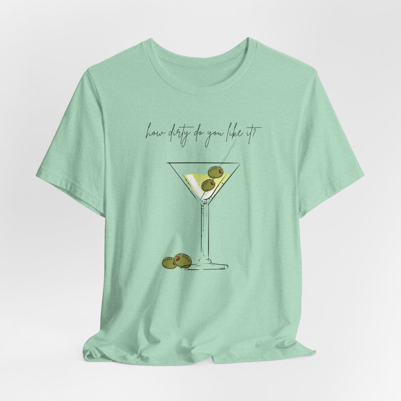 Dirty Martini T-shirt Signature Drinks Shirt Alcohol T Shirt Martini ...