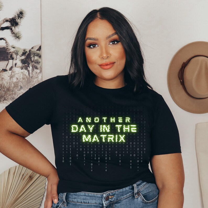 Another Day in the Matrix T-shirt: Futuristic Unisex Clothing - Etsy
