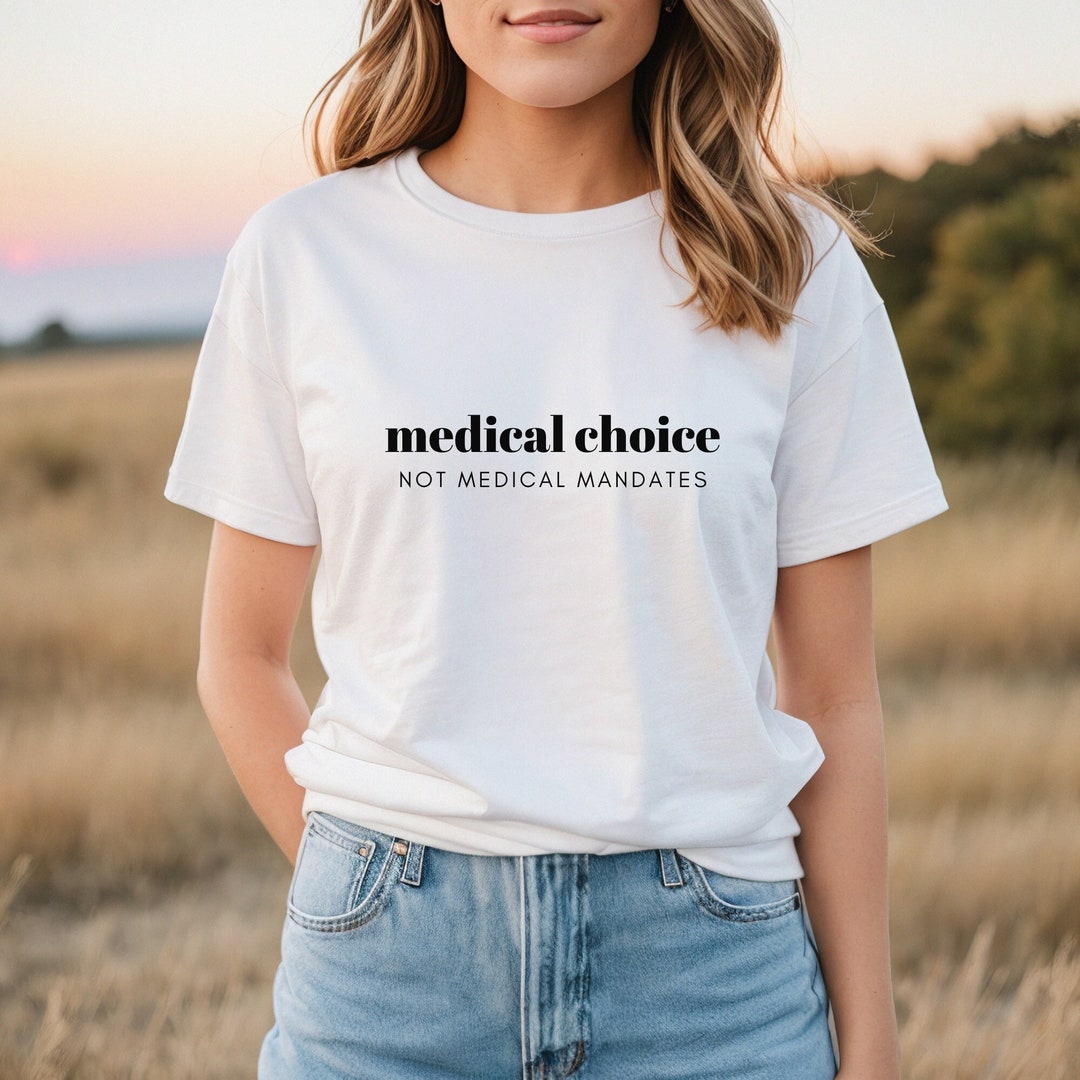 My Body My Choice T Shirt Medical Freedom Tshirt For Men And Women No