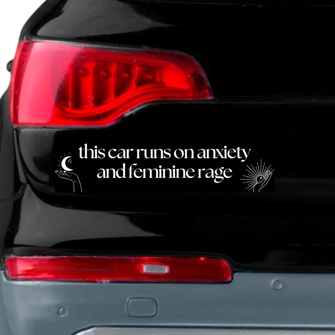Anxiety + Feminine Rage - Bumper Sticker - Etsy