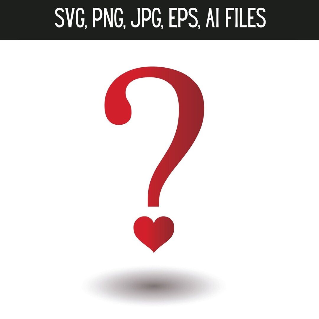 Question Mark With Heart SVG PNG JPG Love-themed - Etsy