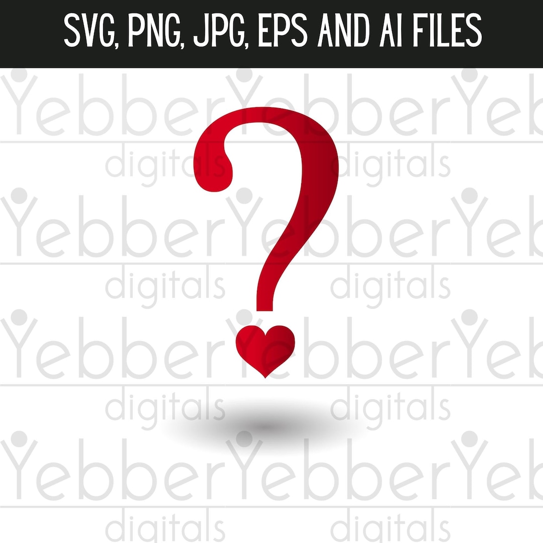 Question Mark With Heart SVG, PNG, JPG - Love-themed Punctuation for T ...