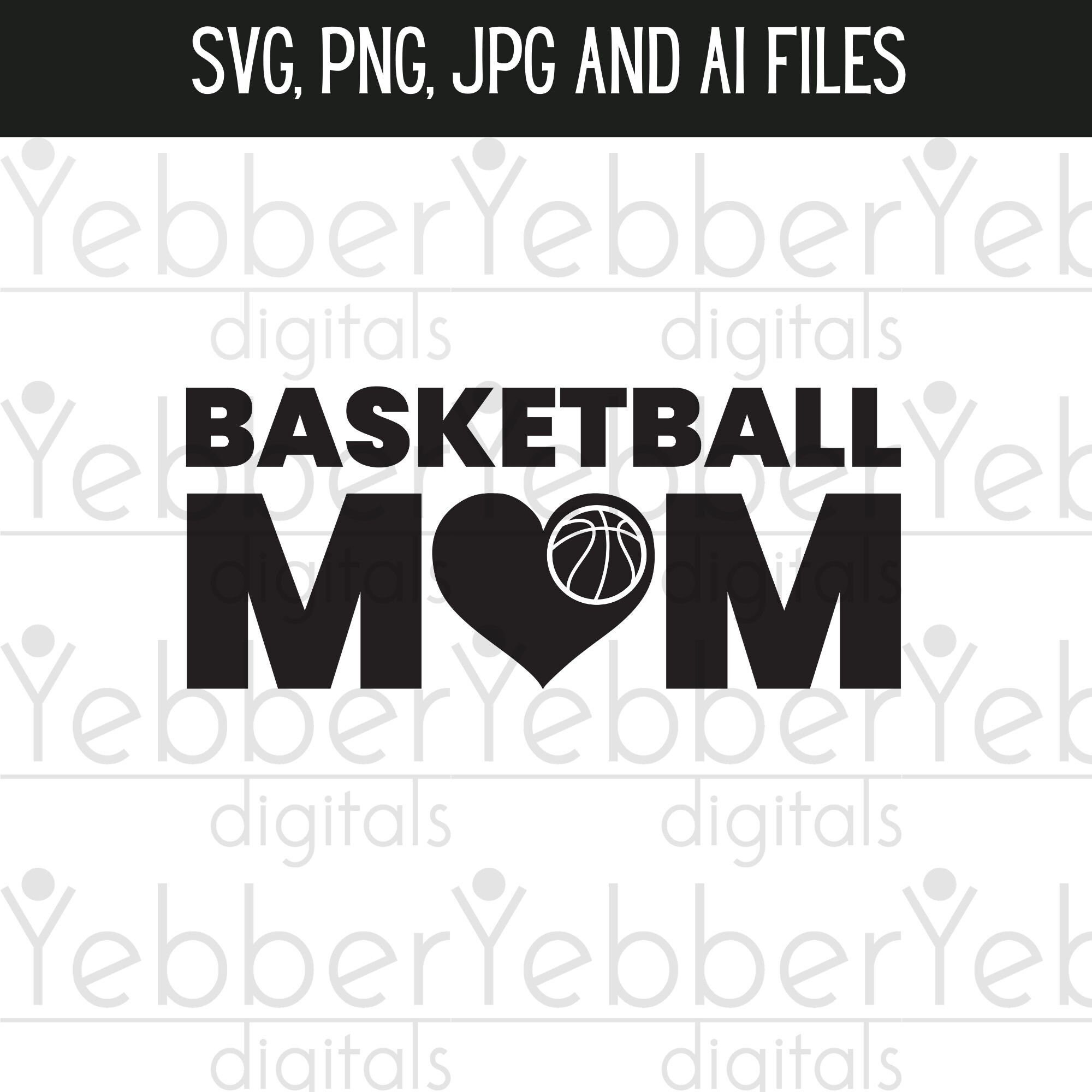 Basketball Mom SVG, PNG, JPG and More Show Your Basketball Mom Pride ...