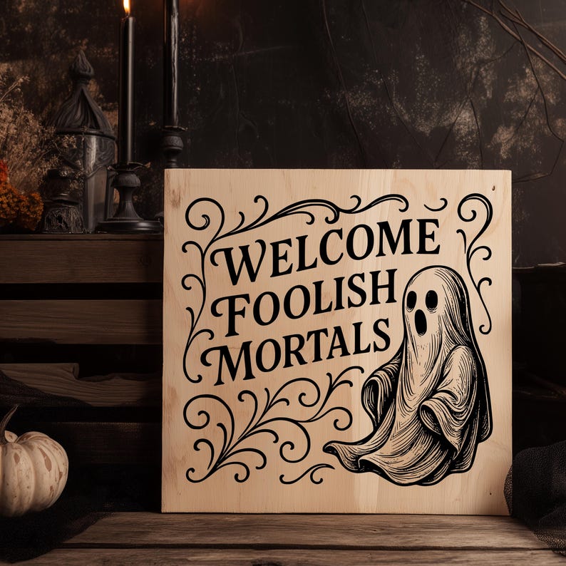 Halloween Laser Engraving SVG: Welcome Foolish Mortals Design for Wood ...