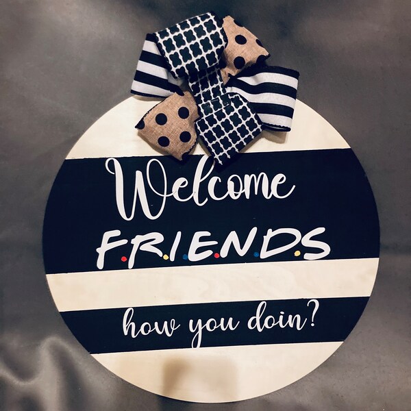 Welcome Friends Sign - Etsy