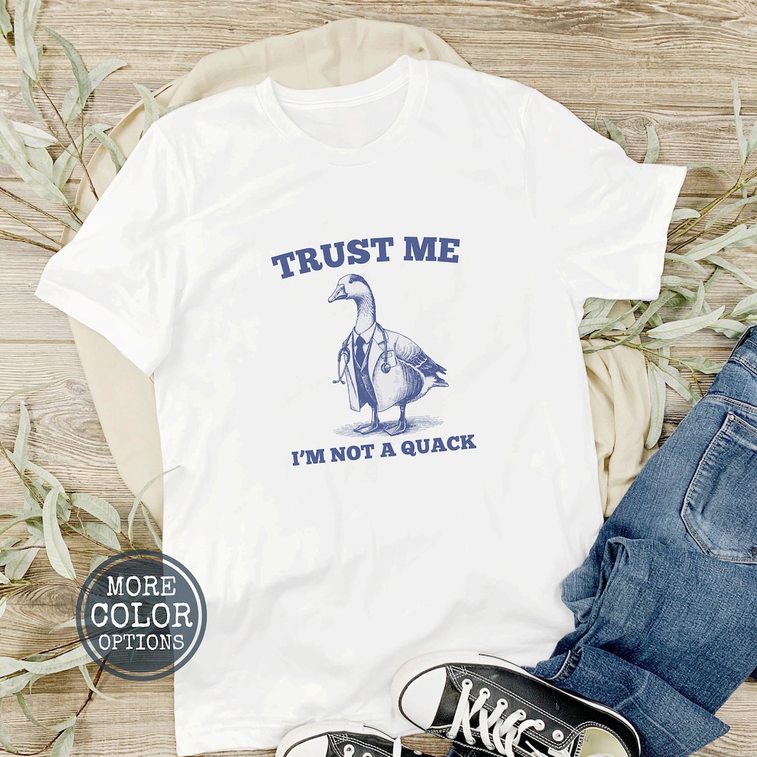 Silly Goose Doctor Shirt, Funny Dr Joke T-shirt, Sarcastic Trust Me ...