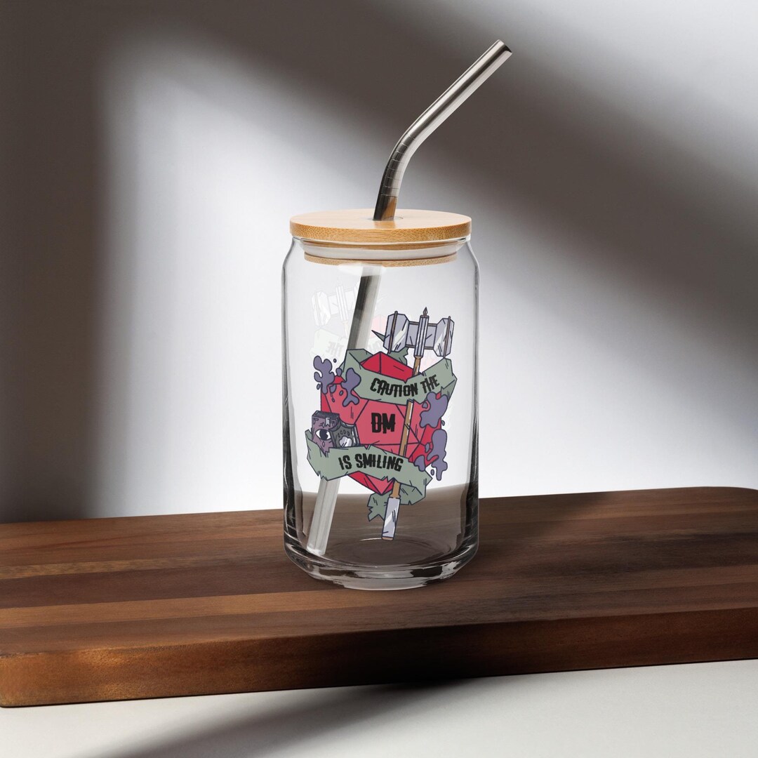 Dnd Inspired caution the DM is Smiling Funny Can-shaped Glass optional ...
