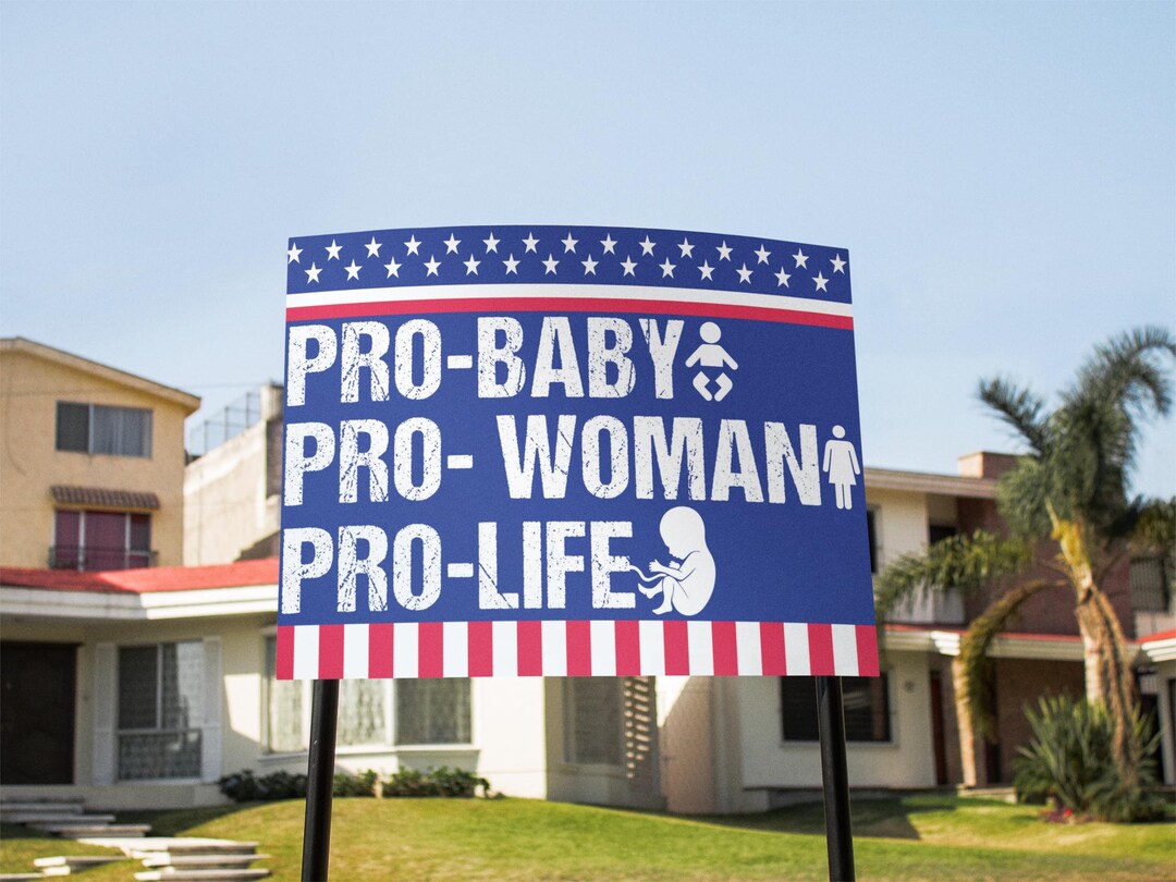 Prolife Signs, Pro-woman, Pro-baby, Choose Life Sign, 2024 Vote Life ...