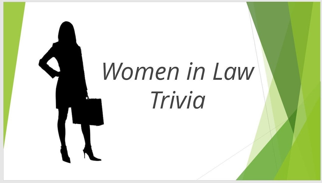 Women in Law Trivia Questions and Answers, Female Lawyers Trivia, Legal ...
