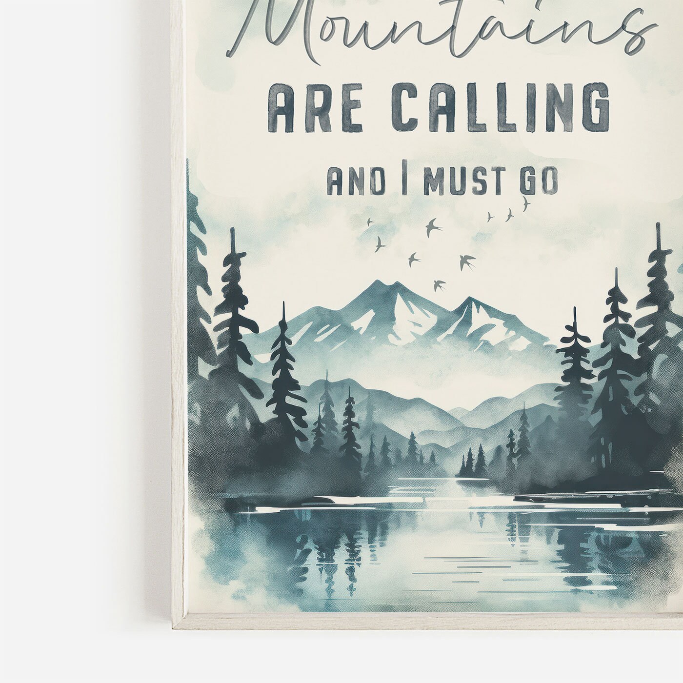Adventure Quote Wall Art, the Mountains Are Calling and I Must Go ...