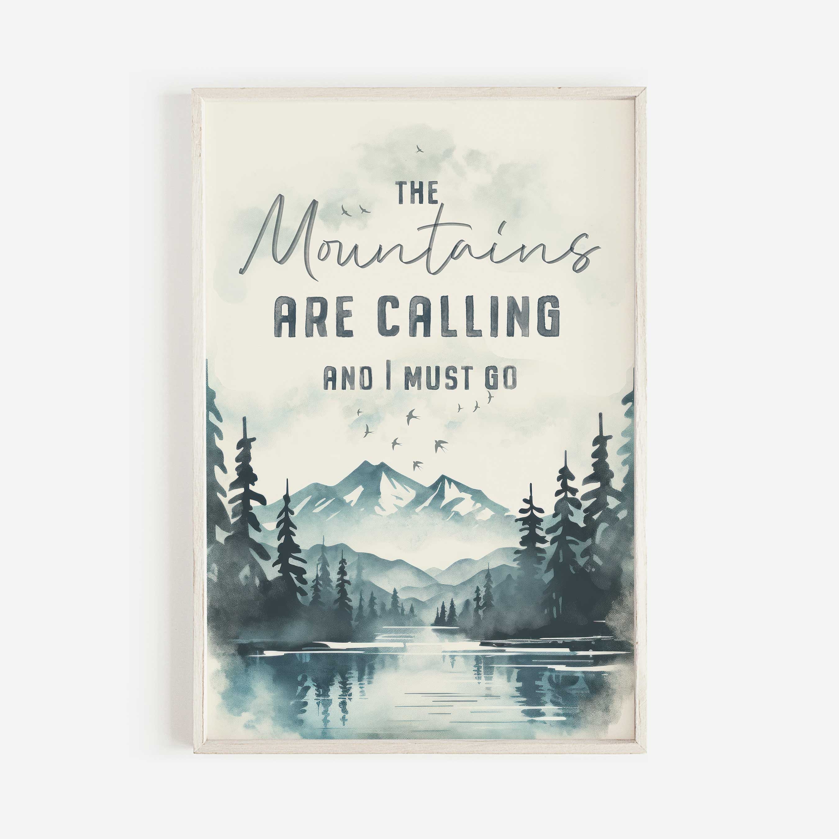 Adventure Quote Wall Art, the Mountains Are Calling and I Must Go ...