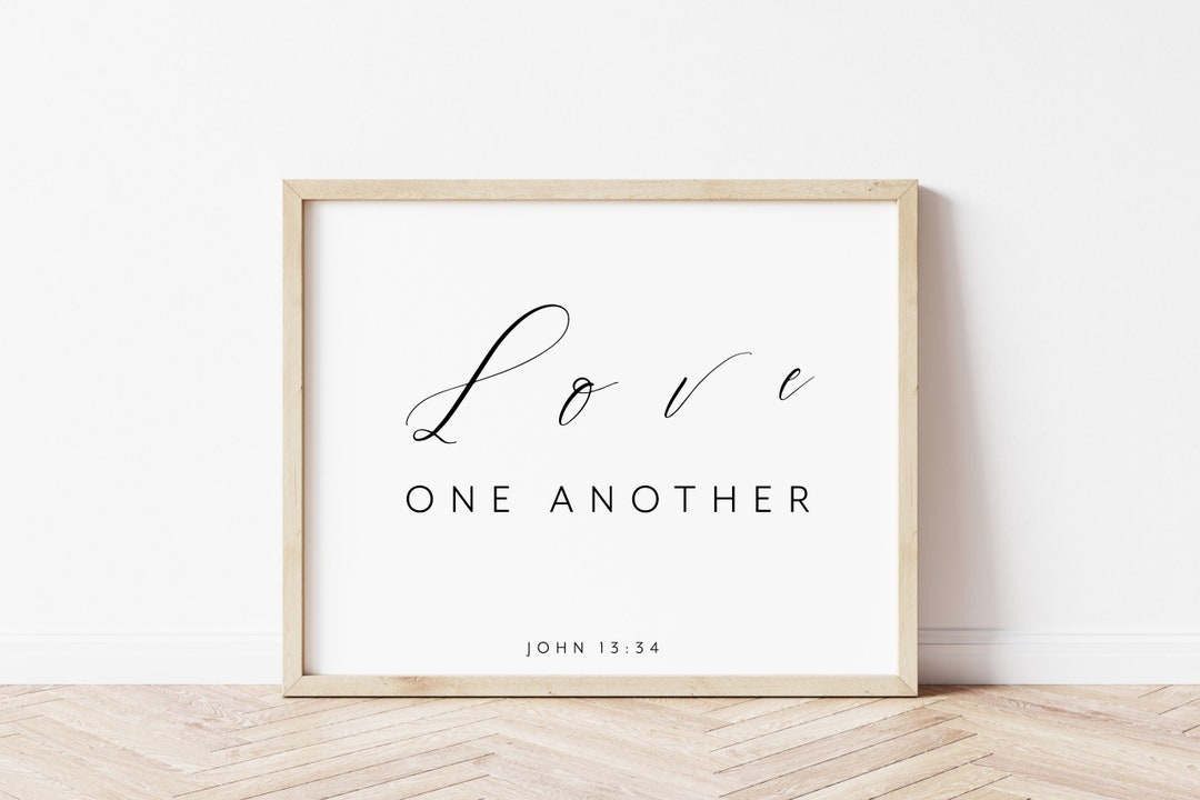 John 13:34 Bible Verse Printable Wall Art,love One Another Print ...