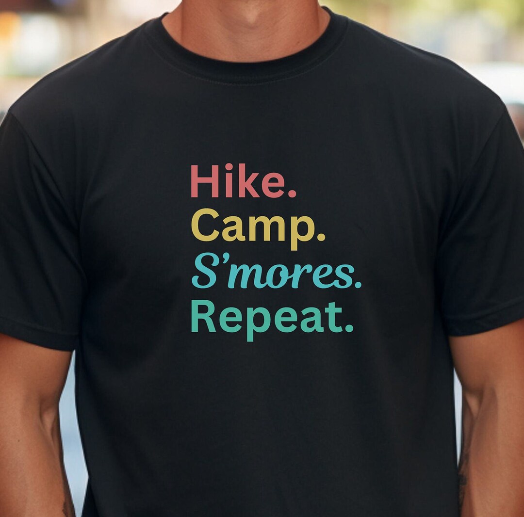 Hike. Camp. S'mores. Repeat. Shirt - Minimalist Shirt With Colored Text, Hiking Shirt, Camping ...