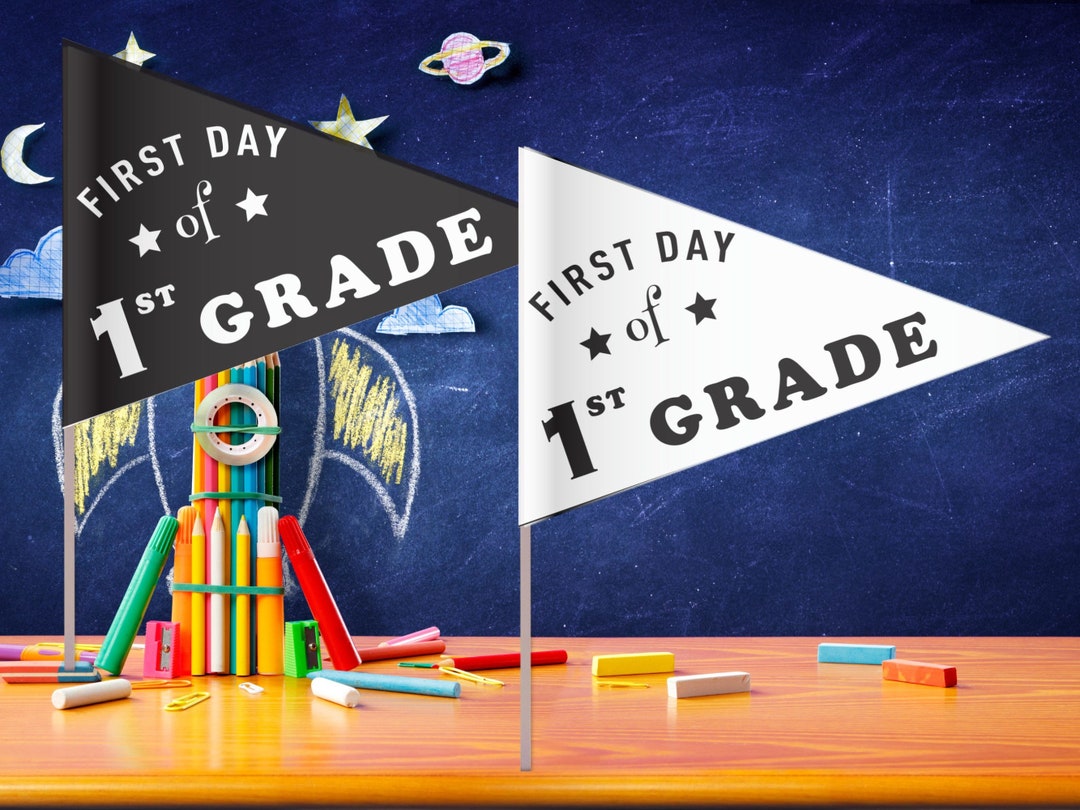 Printable Black & White First Day of First Grade Flags|1st Day of ...
