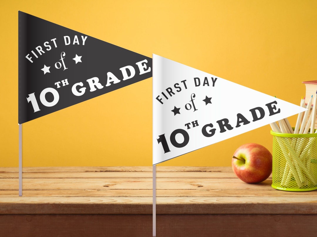 Printable Black & White First Day of 10th Grade Flags|1st Day of School ...
