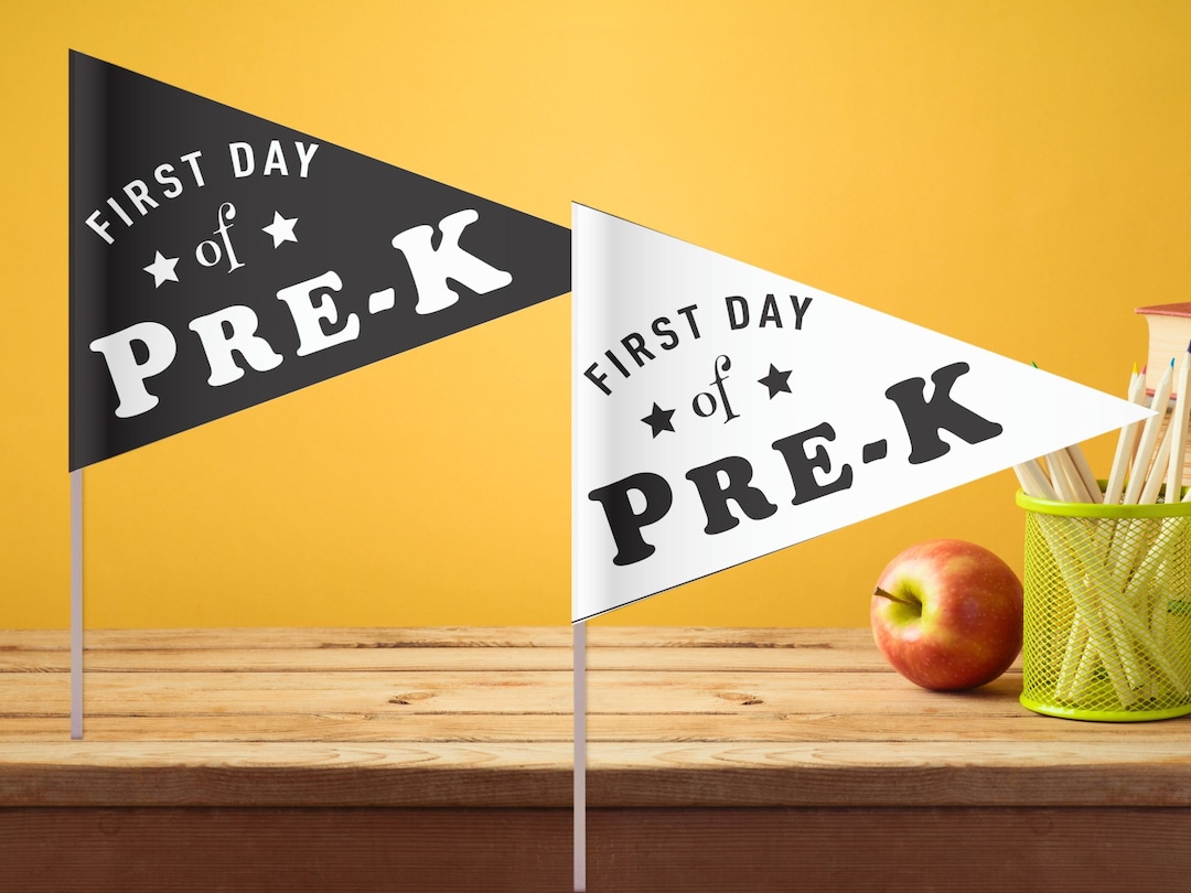 Printable Black & White First Day of Pre-k Flags|1st Day of School ...