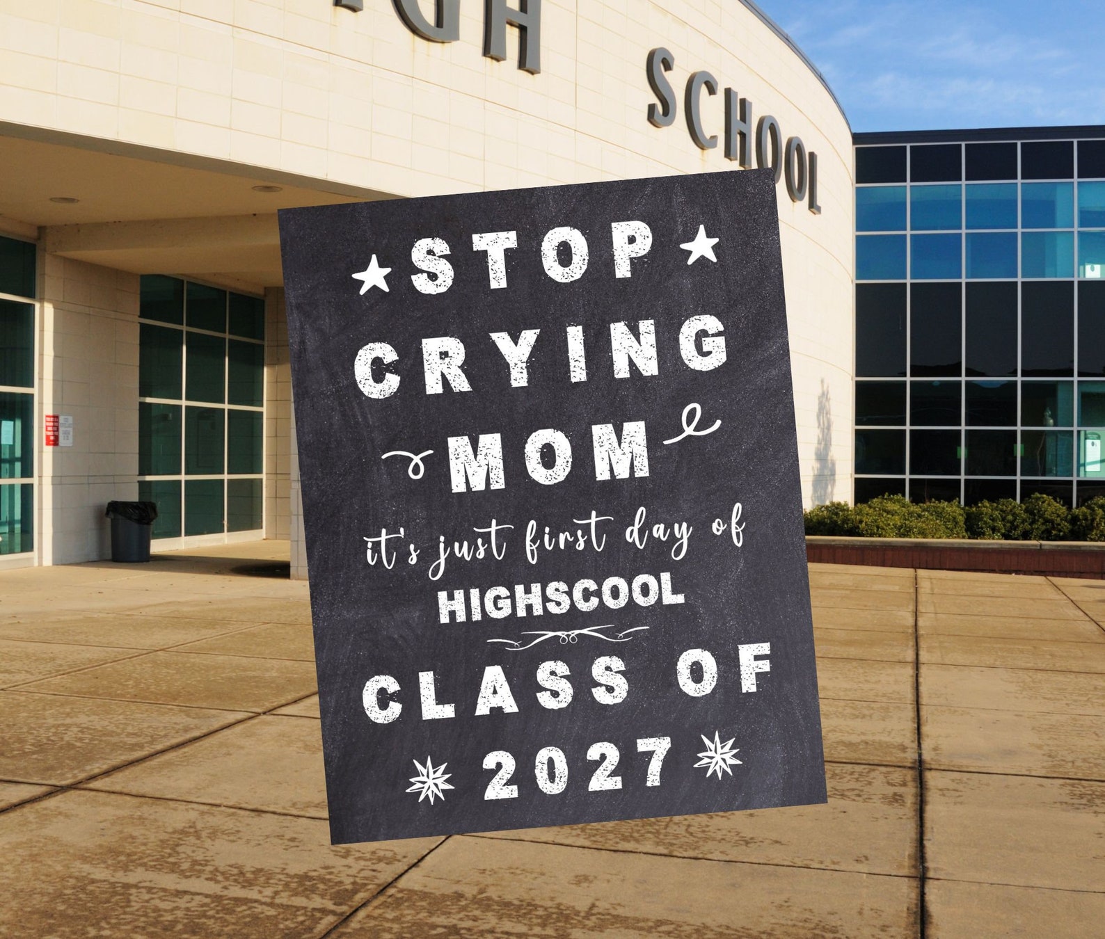 Sign Stop Crying Mom, First Day of 9th Grade First Day of Freshman Year ...