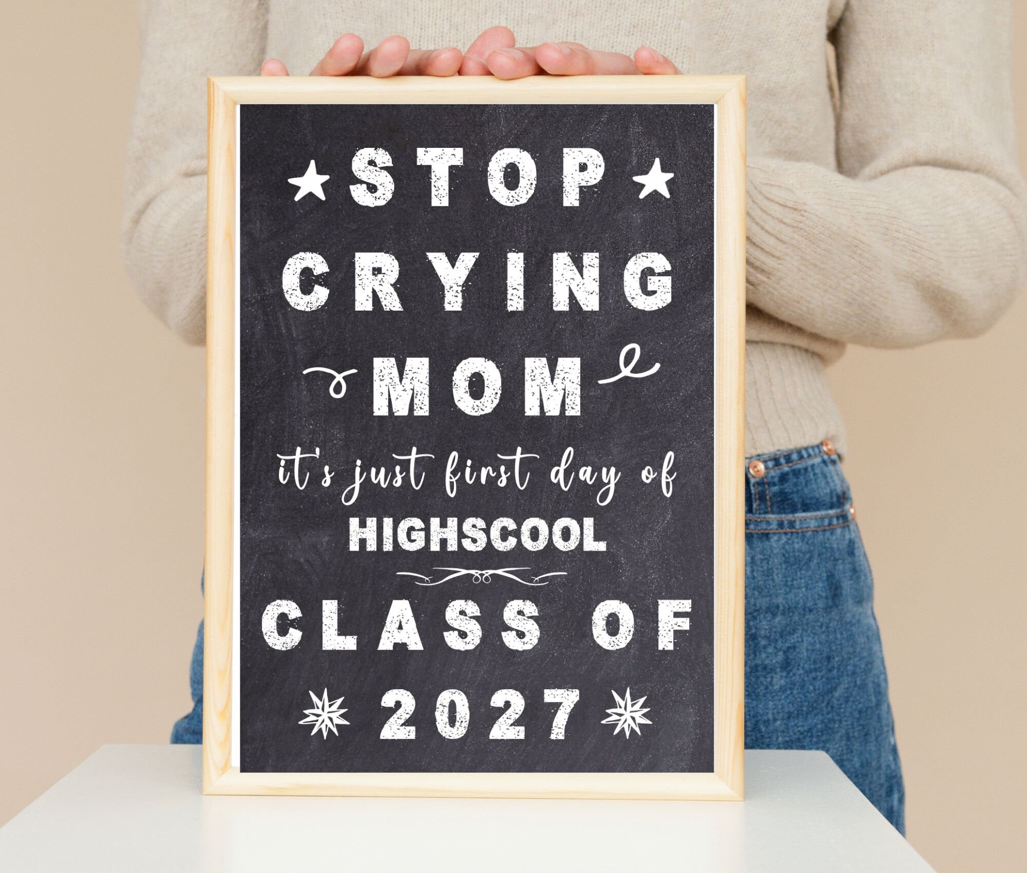 Sign Stop Crying Mom, First Day of 9th Grade First Day of Freshman Year ...