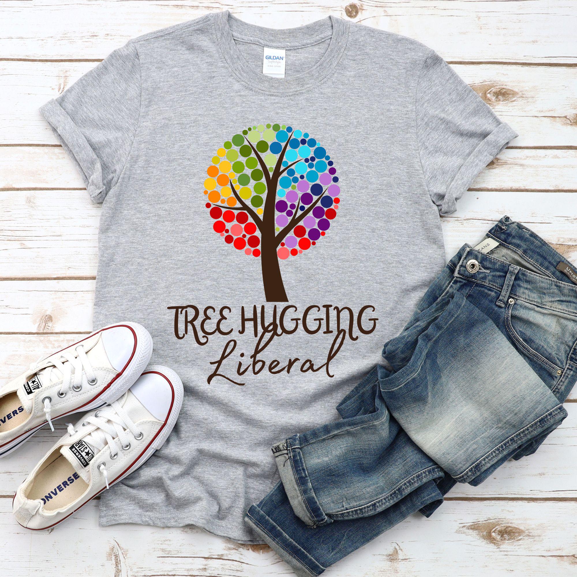 Tree Hugging Liberal T-shirt, Earth Day Apparel, Nature Lover Gift ...