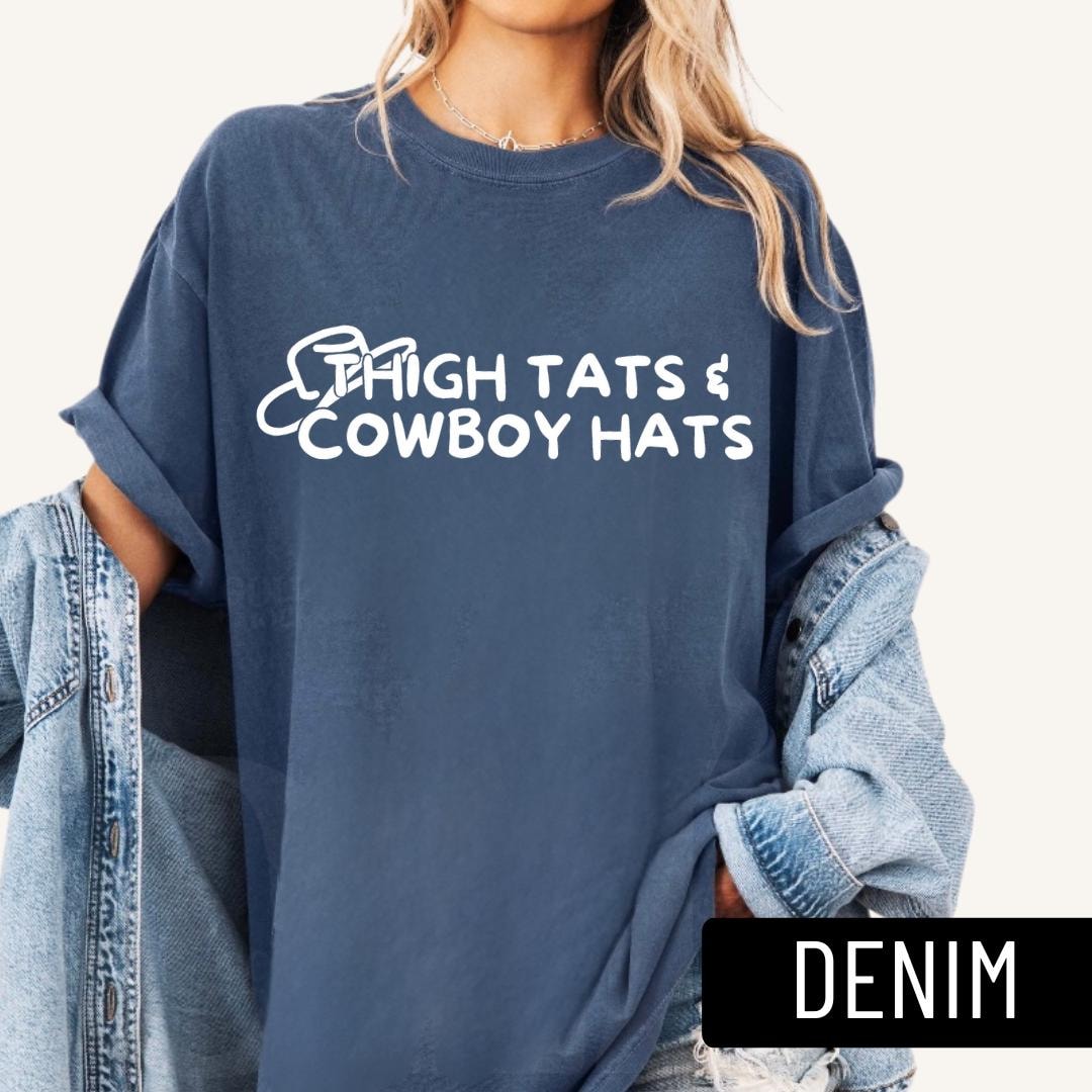 Thigh Tats & Cowboy Hats Comfort Colors Tee - Jessica Peterson Wyatt ...