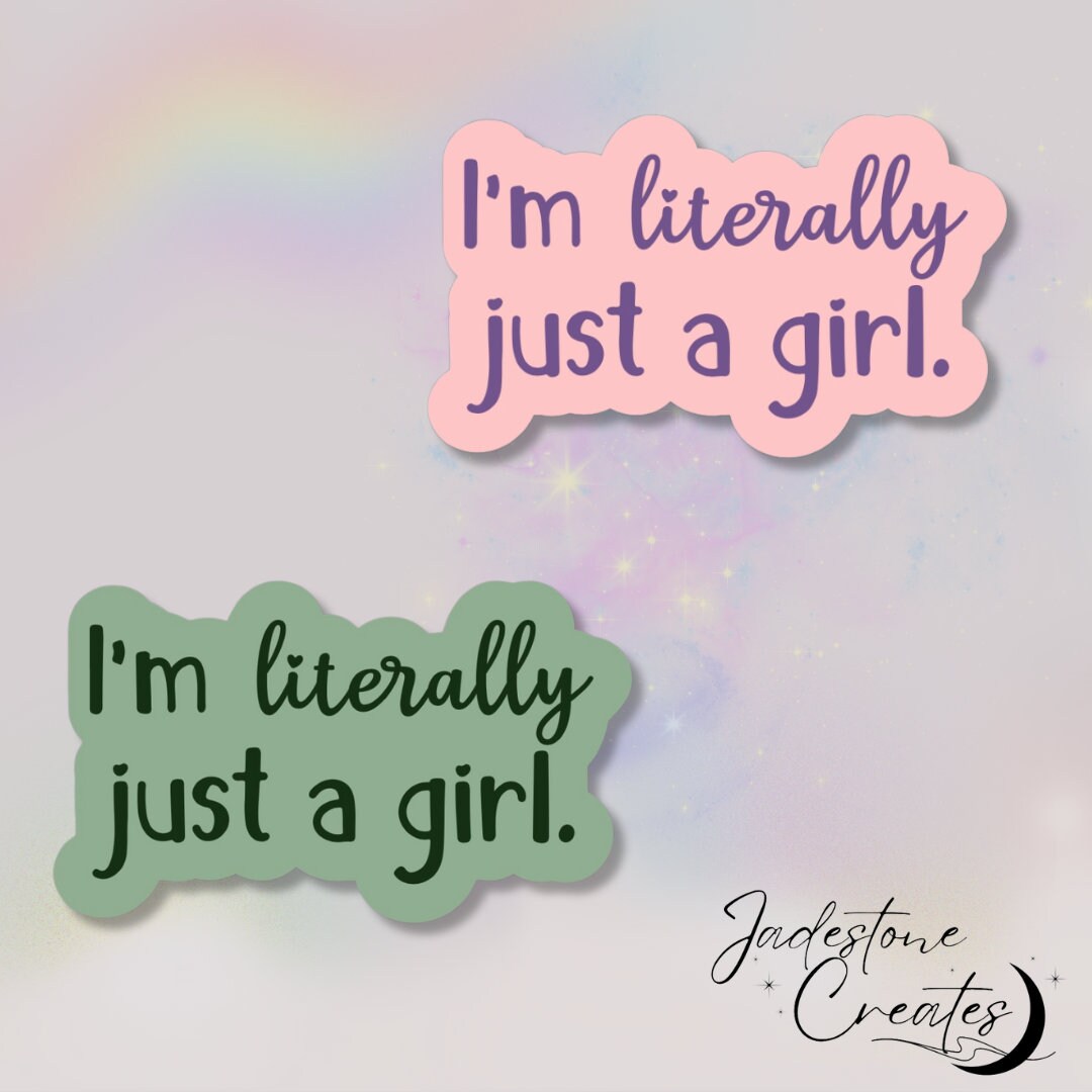 I’m Literally Just a Girl Funny Holographic Sticker - Etsy