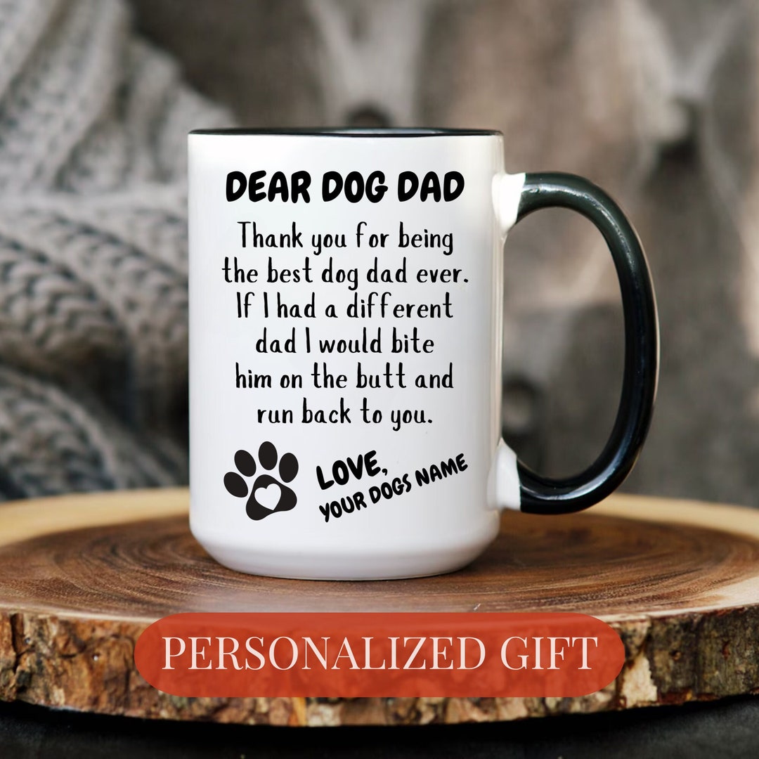 Dear Dog Dad Mug, Dog Dad Gift, Fathers Day Mug, Dog Dad Coffee Mug ...