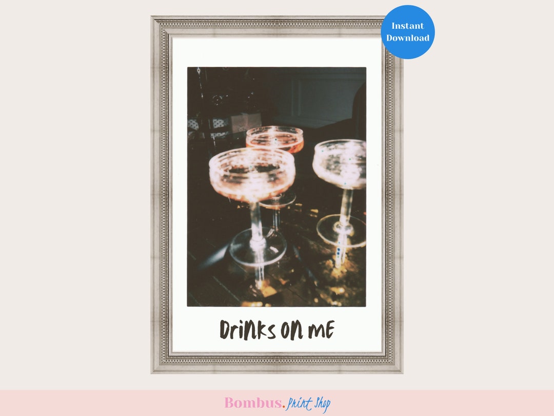 Drinks on Me Sign Printable, Nightlife Poster, Modern Cocktail Prints ...
