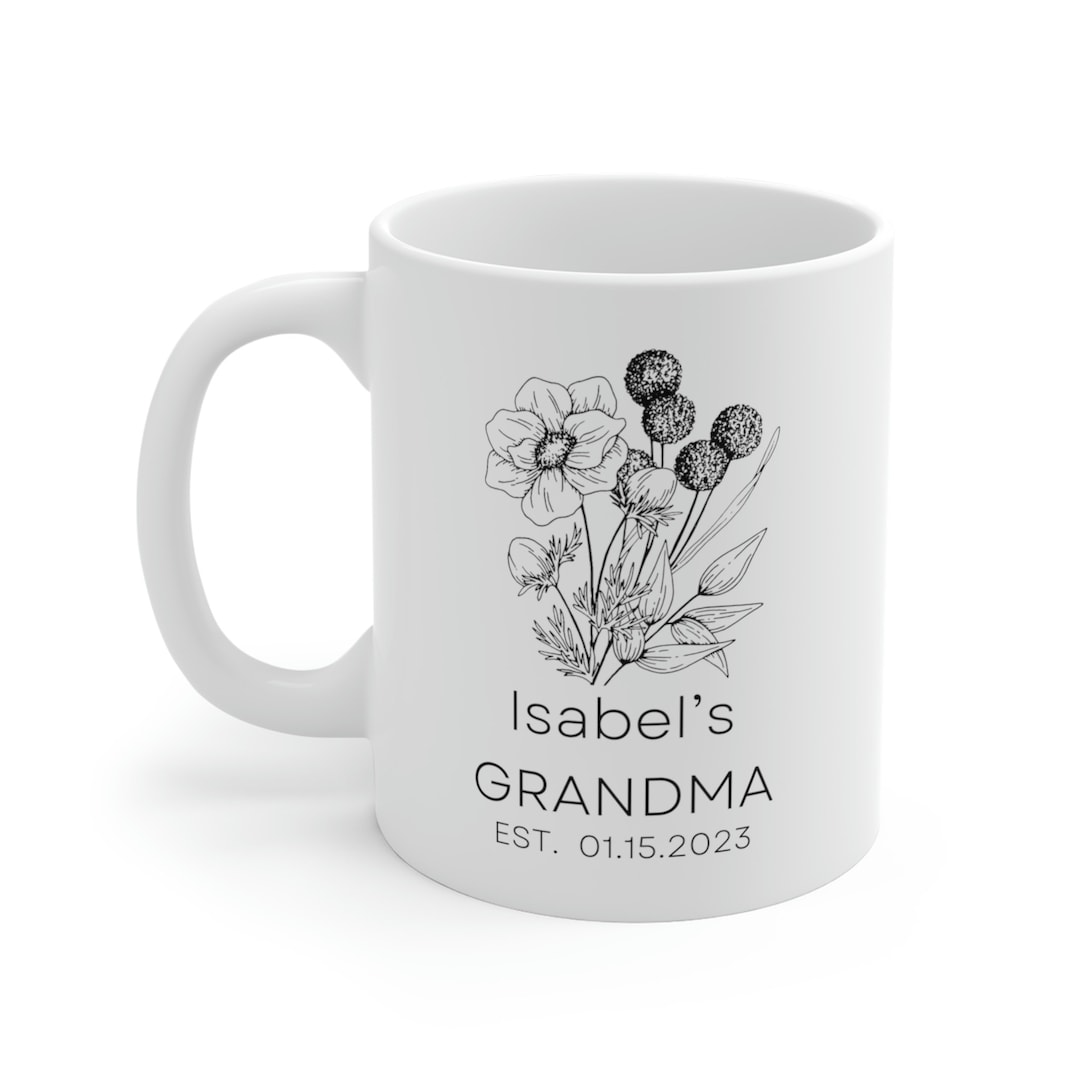 Custom Name Date Grandma Flower Ceramic Mugs (11oz15oz20oz) - Etsy