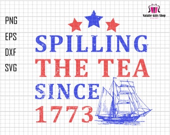 American Freedom Svg, Spilling the Tea Since 1773 Svg, Patriotic ...