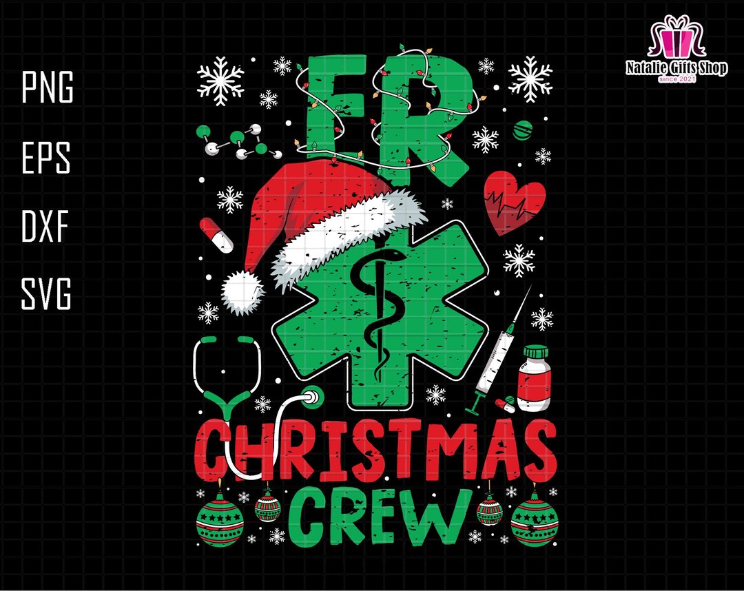 ER Christmas Crew Svg, Emergency Department Svg, ER Nurse Svg, Nurse ...