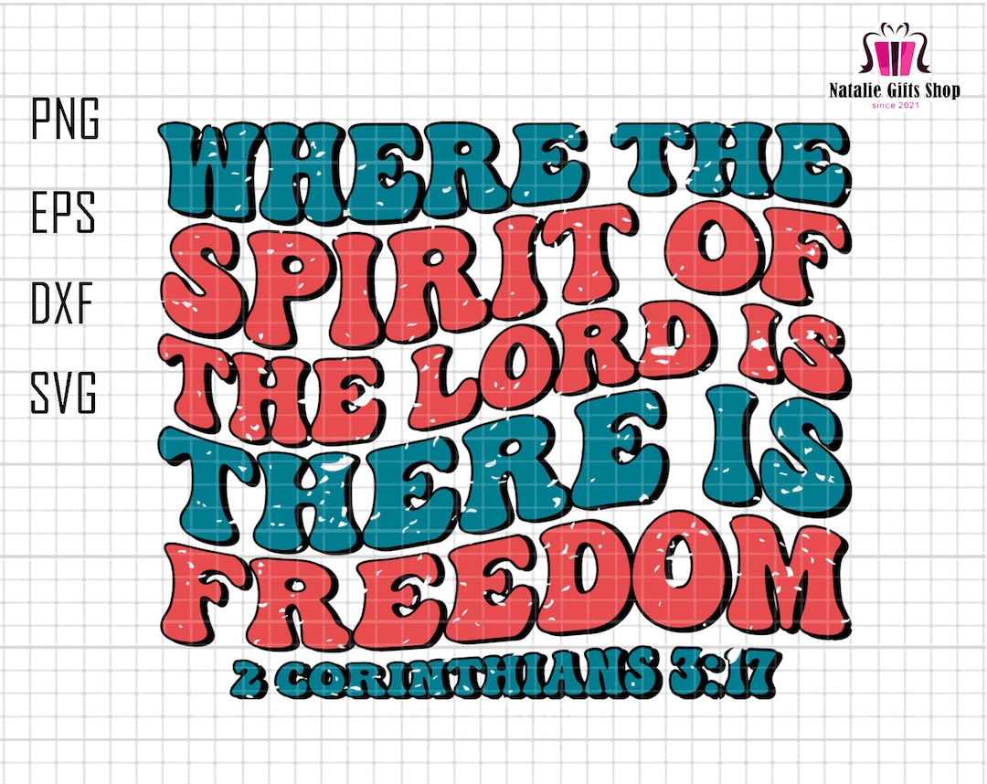 Spirit of the Lord There is Freedom Svg, Christian Patriotic Svg ...