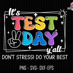 It's Test Day Yall Svg, Don't Stress Do Your Best Svg, Test Day Svg ...