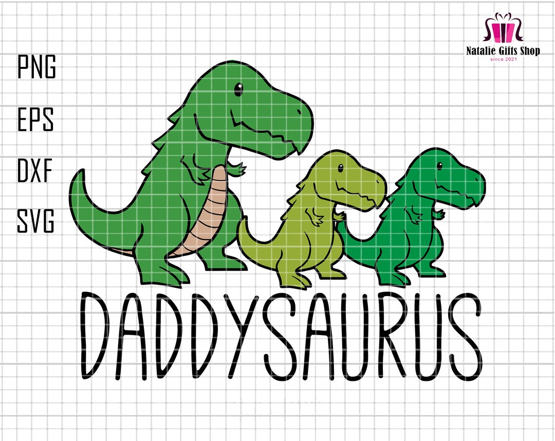 Daddysaurus Svg, Dino Dad Svg, Daddy Svg, Dinosaur Dad Svg, T-rex Dad ...